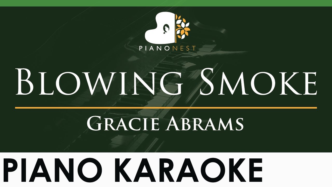 Gracie Abrams - Blowing Smoke - LOWER Key (Piano Karaoke Instrumental ...
