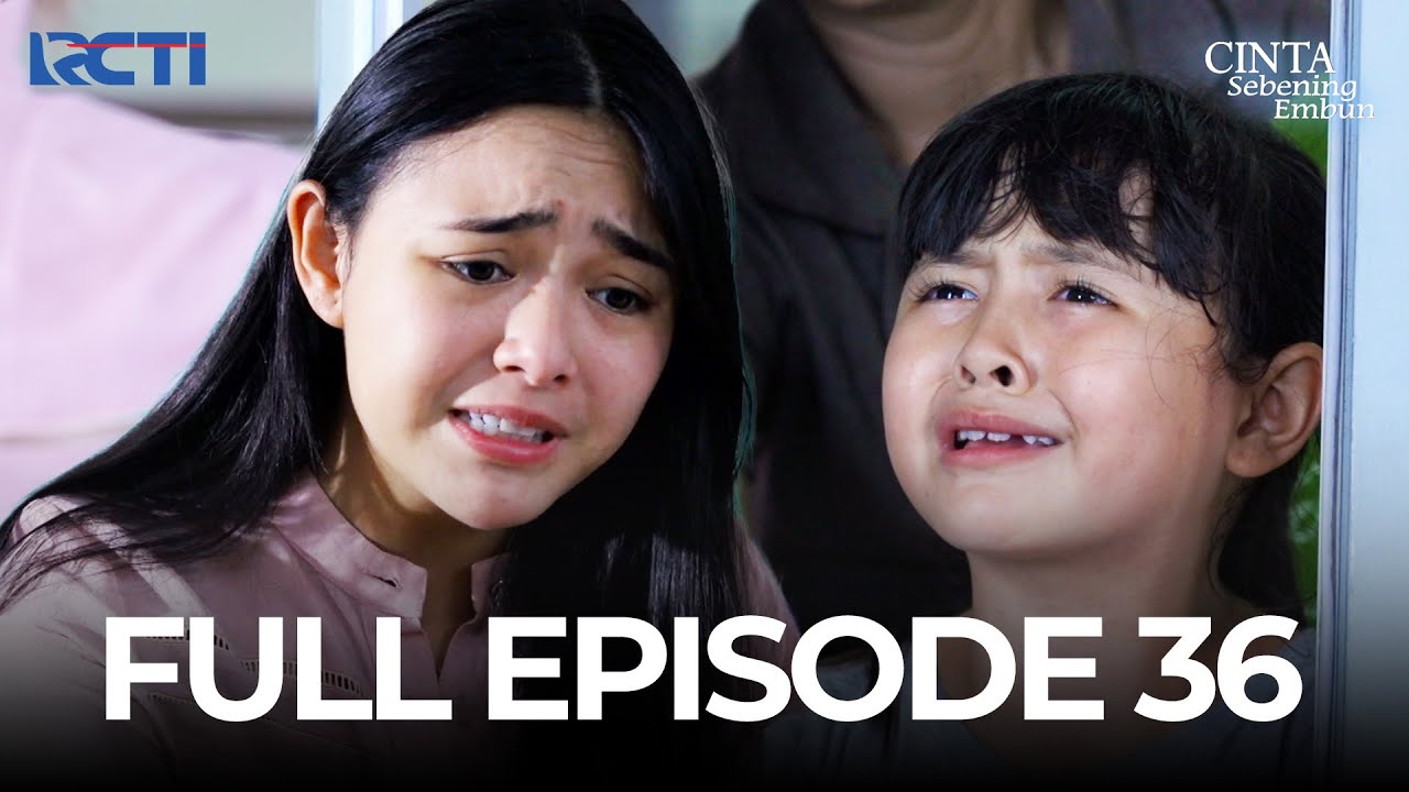 FULL EPISODE 36 CINTA SEBENING EMBUN | DRAMA SERIES - YouTube