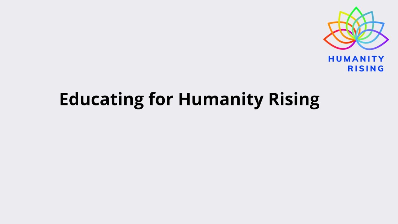 Humanity Rising Day 842: Educating for Humanity Rising - YouTube