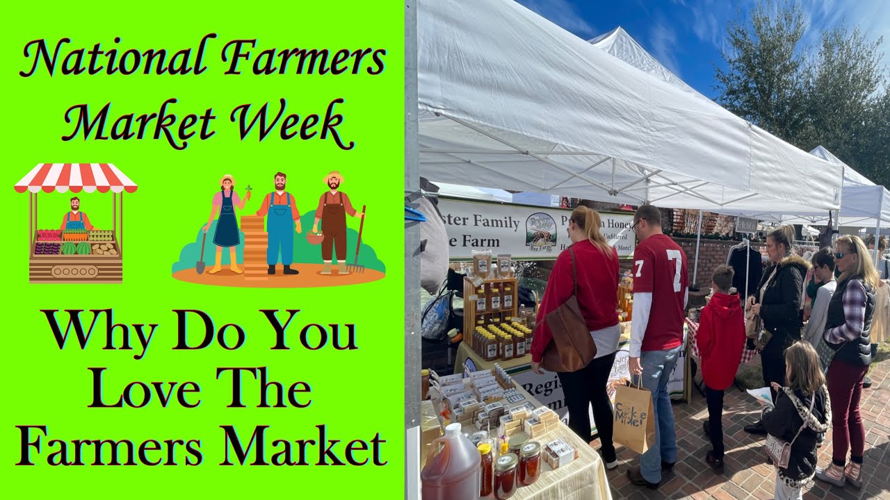National Farmers Market Week! Why Do You Love The Farmers Market? - YouTube