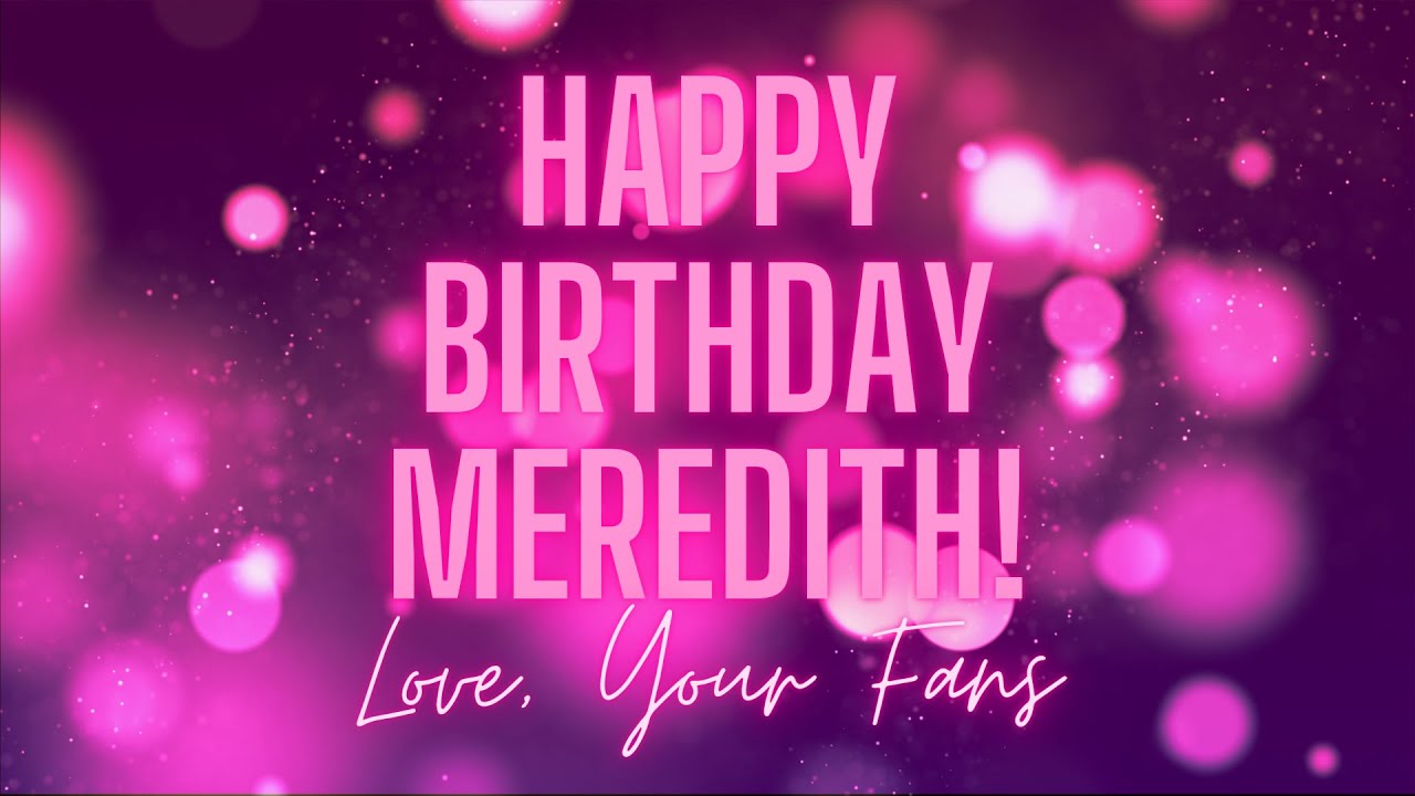 Happy Birthday Meredith Eaton! | Fan Collab Video | Matilda Webber ...