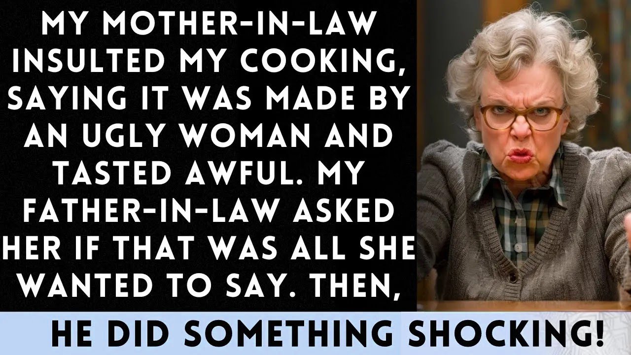 My Mother in Law Insulted My Cooking, Saying It Was Made by an Ugly ...