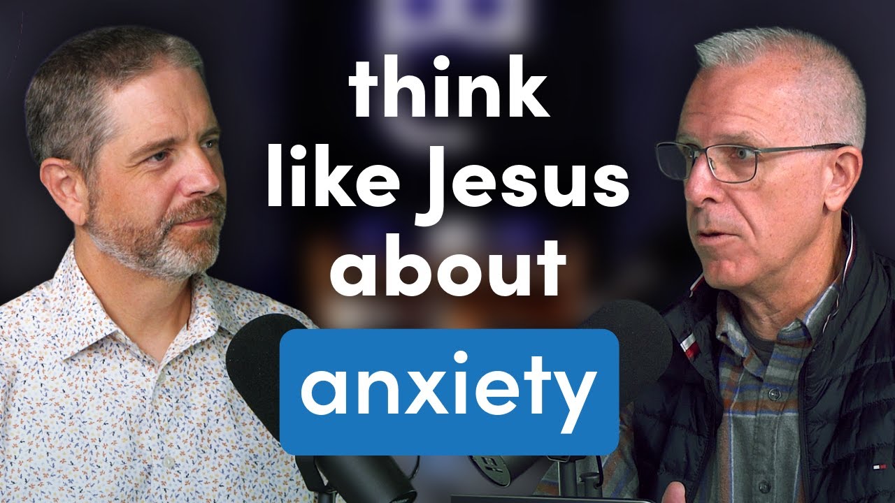 For the Worried Christian: How Jesus Thought About Anxiety - YouTube