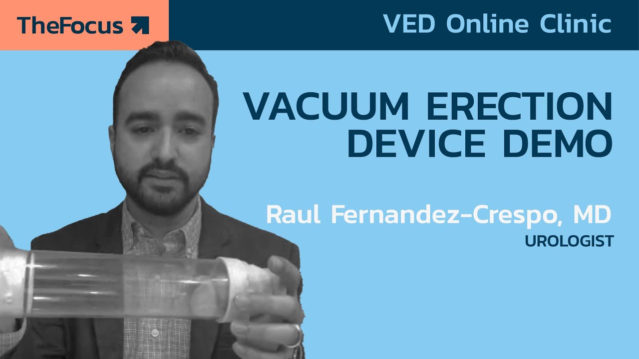 How to use a Vacuum Erection Device with Dr. Raul Fernandez-Crespo - 4 ...