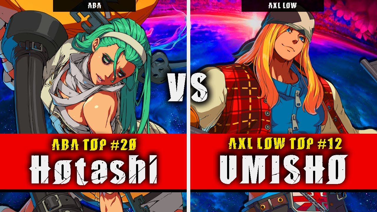 GGST | Hotashi (ABA) VS UMISHO (Axl Low) | Guilty Gear Strive High ...