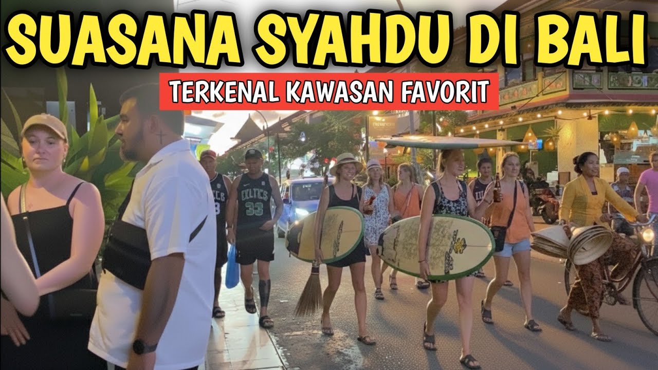 TERBARU KAWASAN WISATA MALAM RAMAI LAGI: MELASTI LEGIAN BALI - YouTube