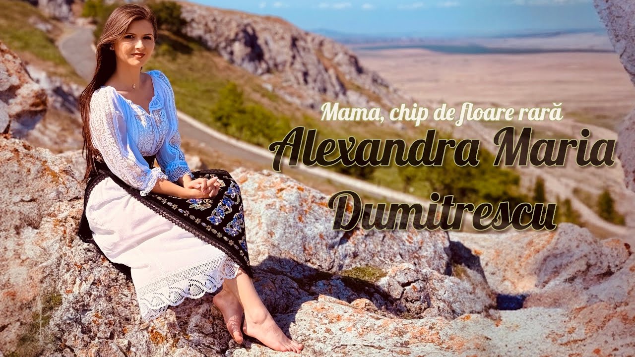 Alexandra Maria Dumitrescu - Mama, chip de floare rara (Official Video ...