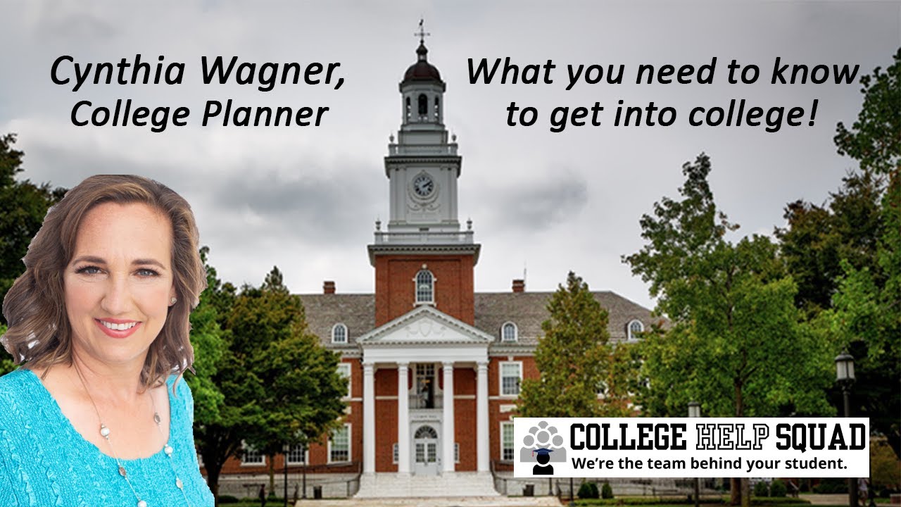 Cynthia Wagner, college planner: What You Need to Know to Get Into ...