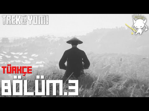 TREK TO YOMI | #3 - HAYDUTLAR ve HARABE KÖY | Ultra GPX