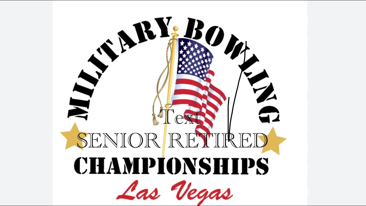 Teams Military Bowling Championship January 2025 (Senior Retired ...