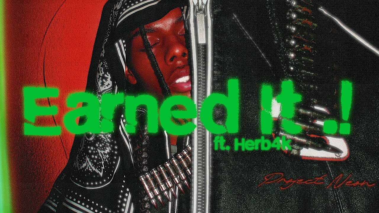 NIKOWOODYEAR® - EARNED IT .! Feat. Herb4K (Official Lyric Video) - YouTube