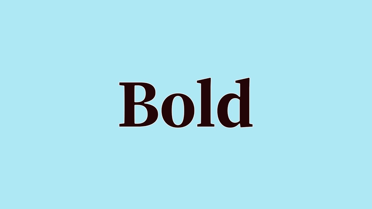 Bold Pronunciation and Meaning - YouTube