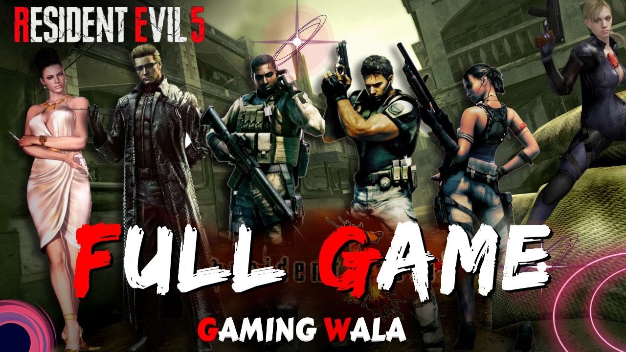 RESIDENT EVIL 5 Gameplay Walkthrough FULL GAME | resident evil 5 gameplay in hindi | Gaming Wala ...