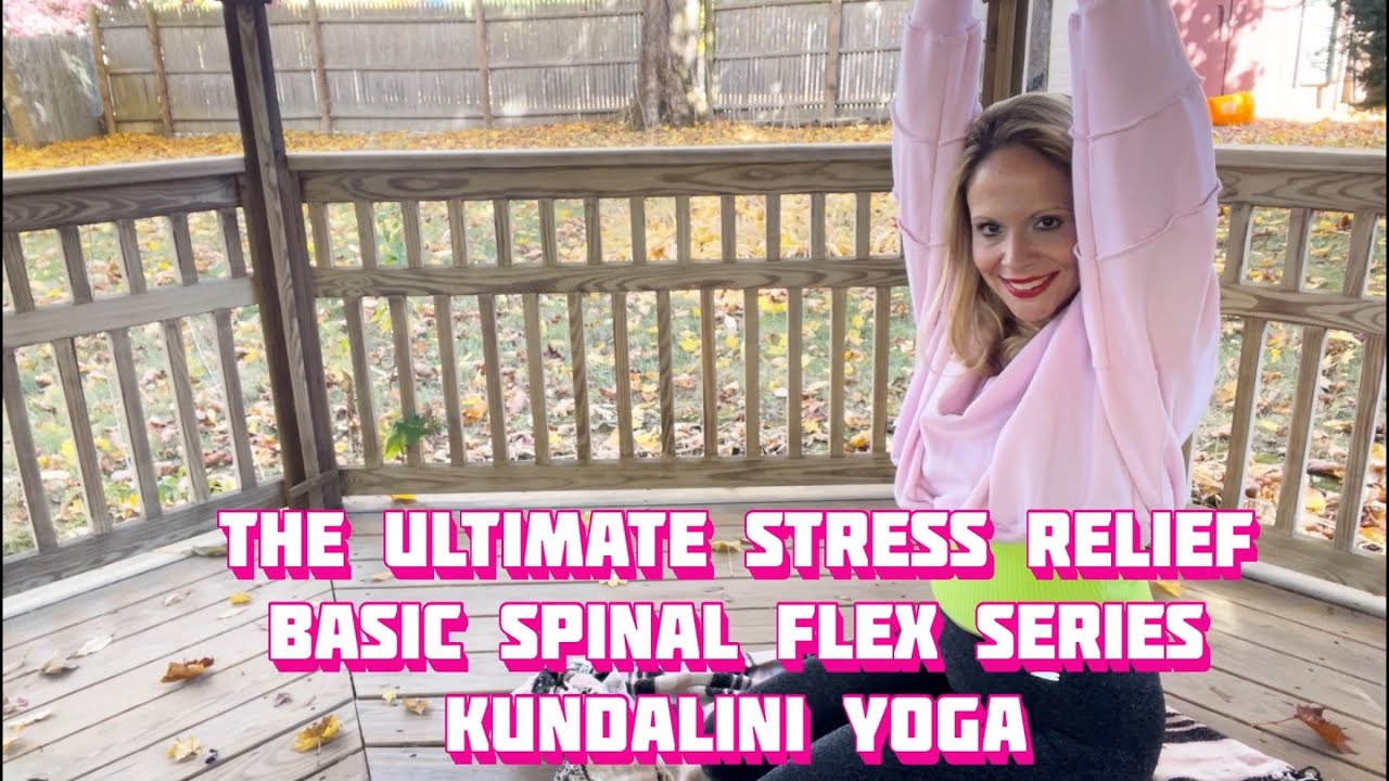 The Ultimate Stress Relief: Spinal Flex Series Kriya - YouTube