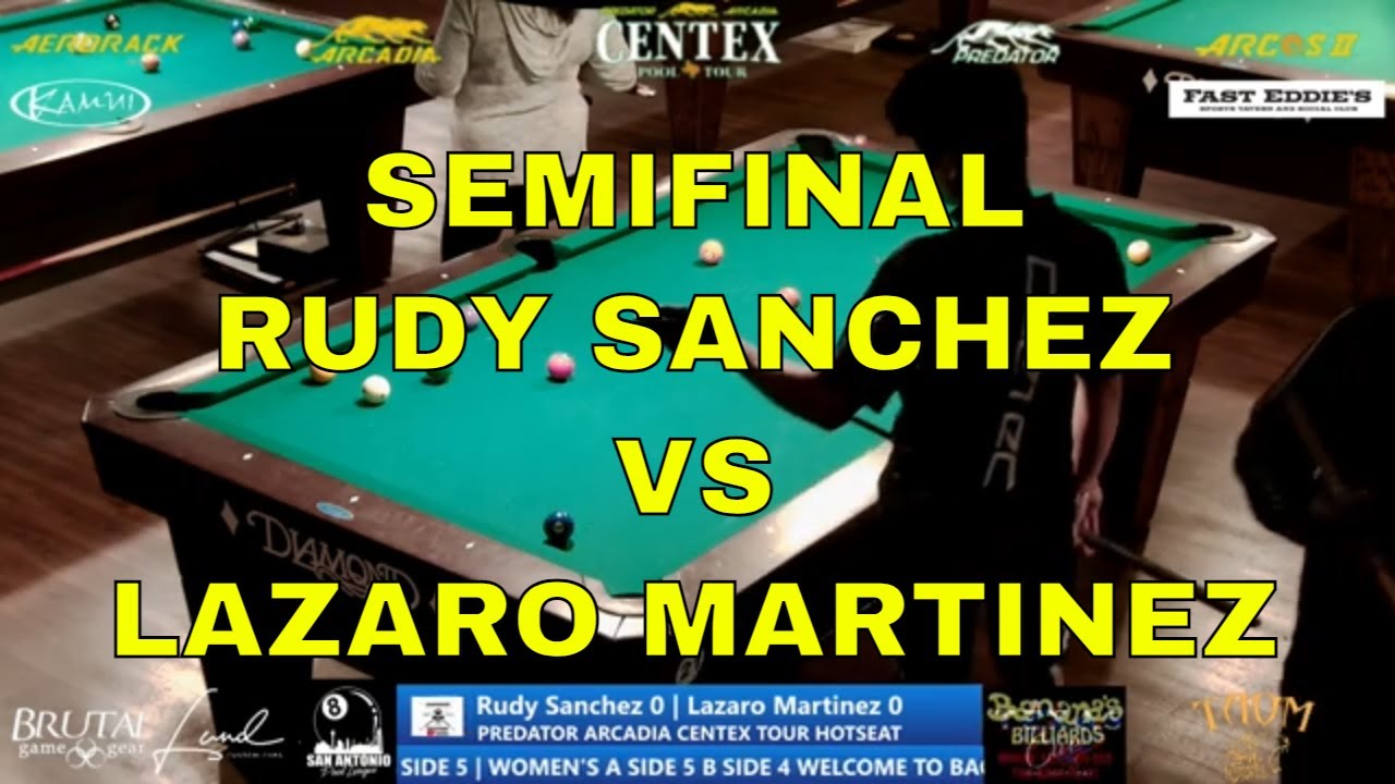 Semifinal: Rudy Sanchez vs Lazaro Martinez / Predator Arcadia CenTex Pool Tour Stop #1 - YouTube