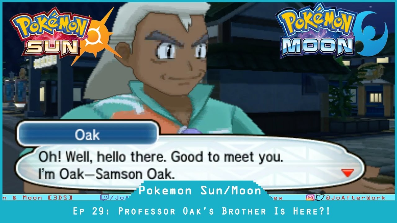 Professor Oak's Brother Is In Alola?! - Pokemon Sun And Moon [#29 ...