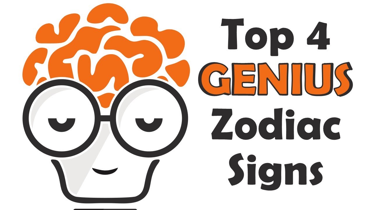 Top 4 GENIUS Zodiac Signs | Zodiac Talks - YouTube