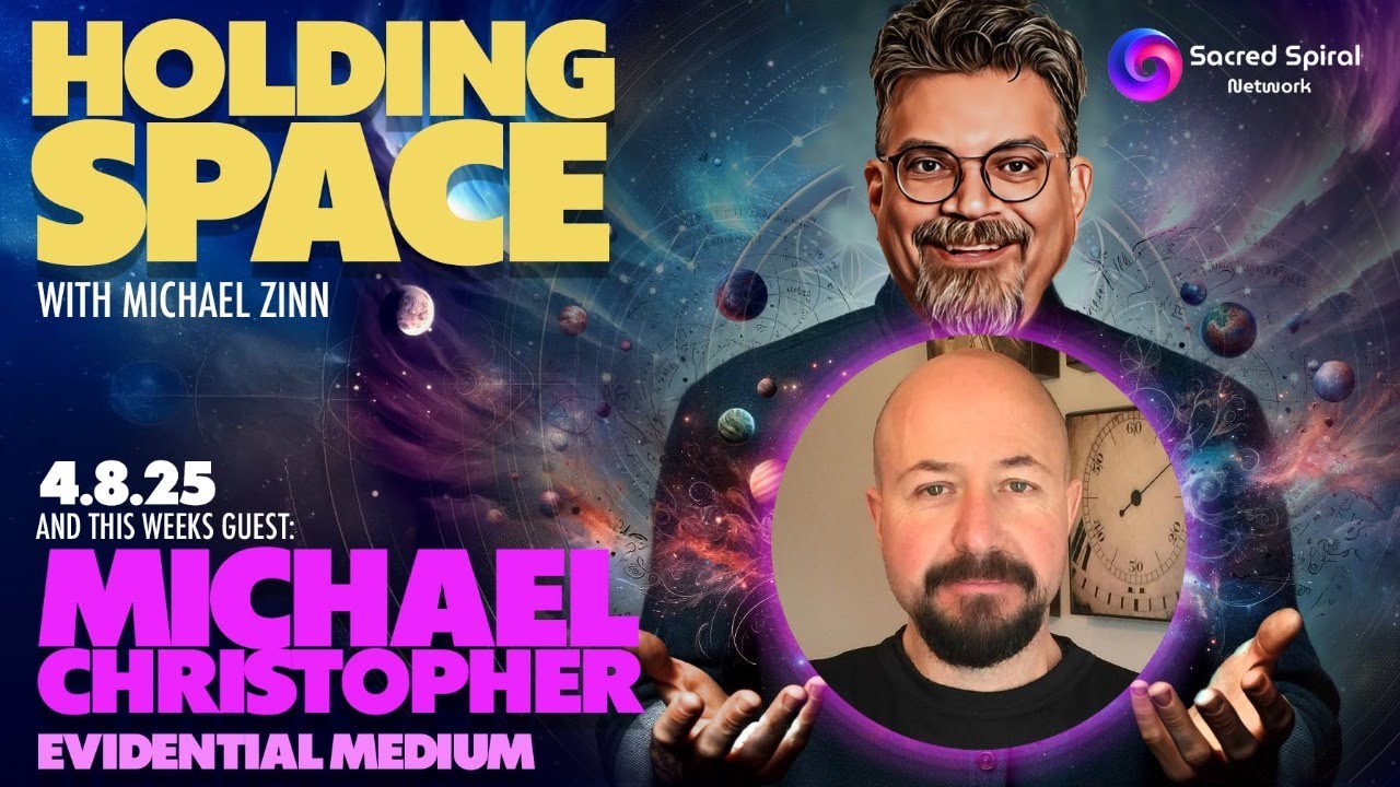 Holding Space - Guest Evidential Psychic-Medium Michael Christopher ...