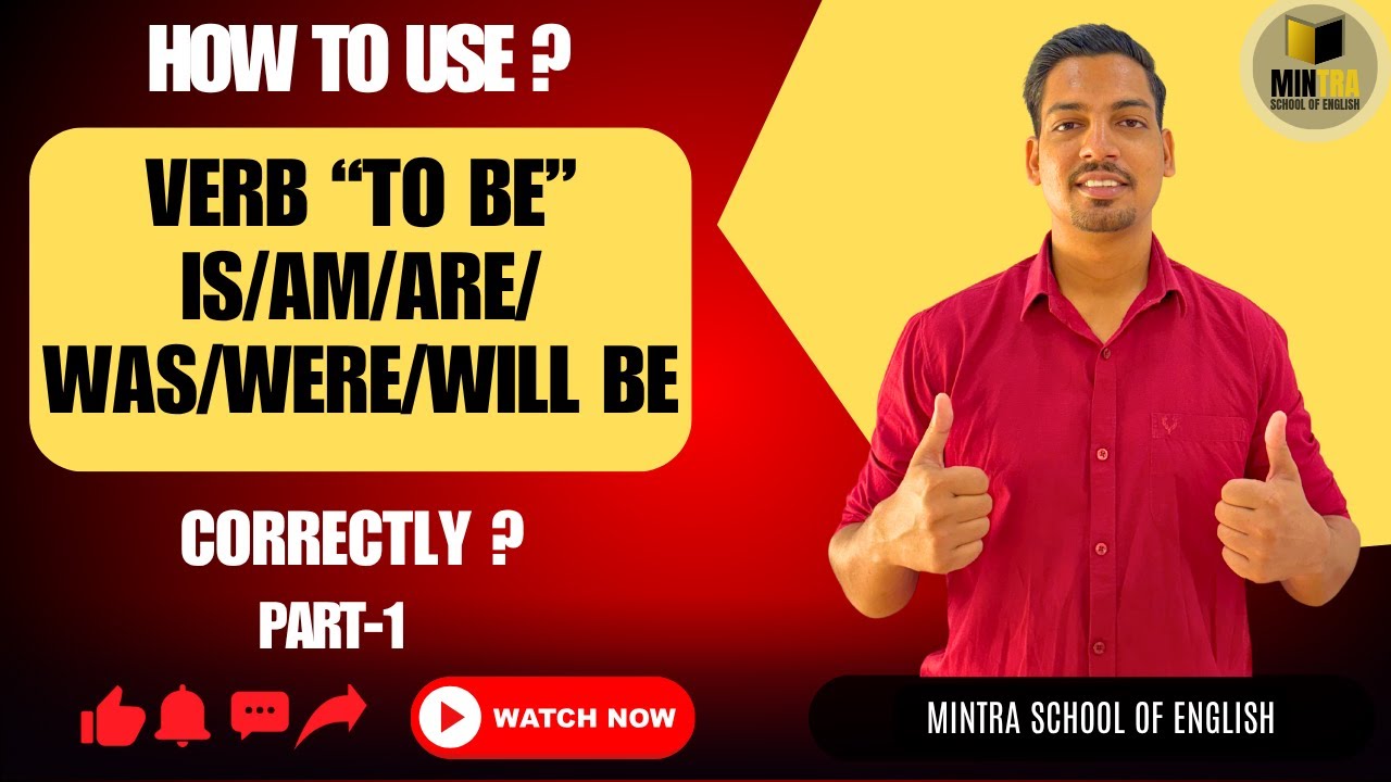 Master The Verb "TO BE" Part - 1 || Use of Is, Am, Are, Was, Were ...