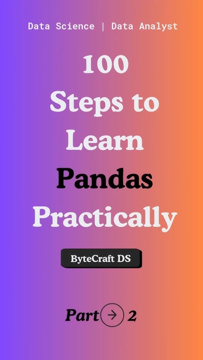 Part 2 100 Steps To Learn Pandas Practicallycoding Programminglanguage Pandastutorial