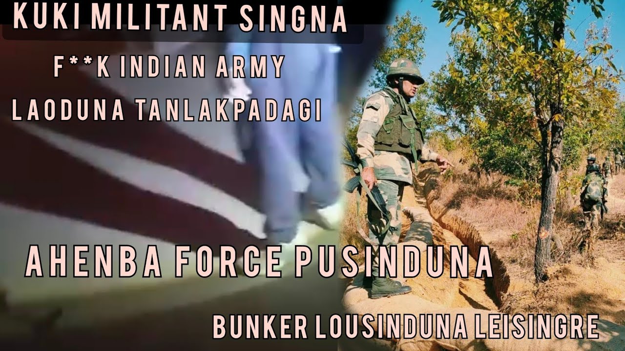 Kuki Militant Singna Central Force Tanlubadagi Bunker Lousinkhre - YouTube