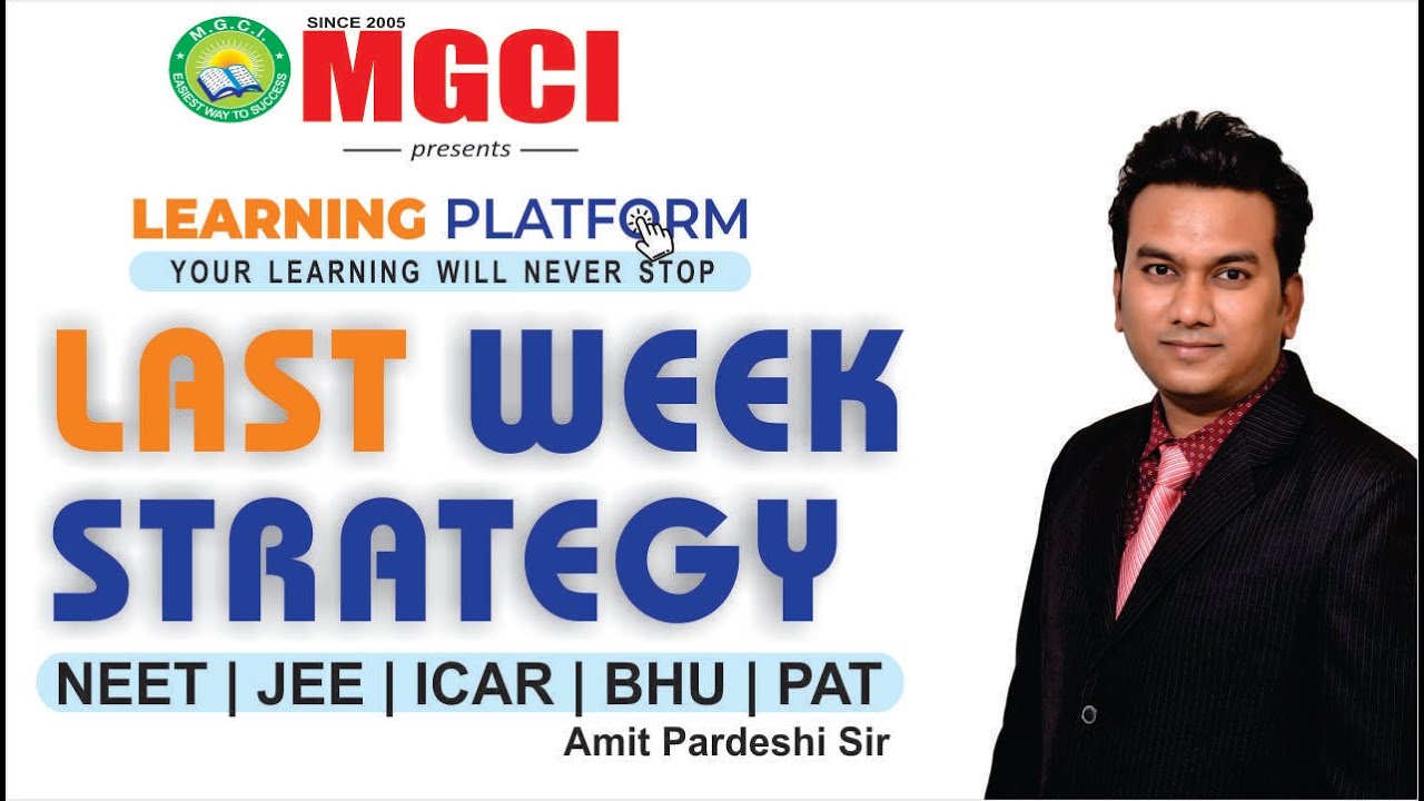 LAST WEEK STRATEGY | NEET | JEE | ICAR | JET | BHU | PAT | MGCI INDORE | AMIT PARDESHI SIR - YouTube