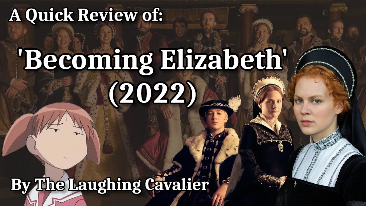 A Quick Review of: 'Becoming Elizabeth' (2022) - YouTube