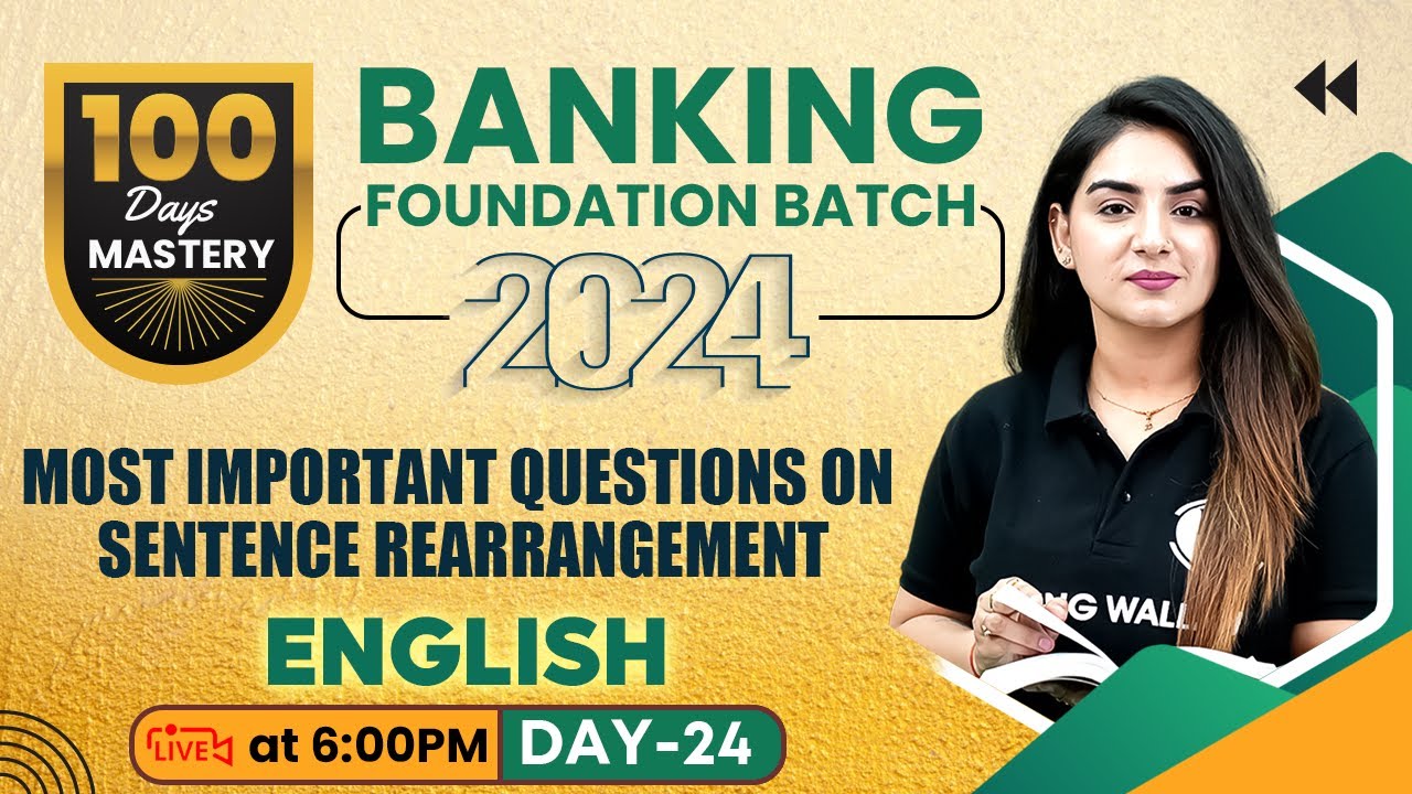 Banking Foundation Batch 2024 | Sentence Rearrangement | Rearrangement ...