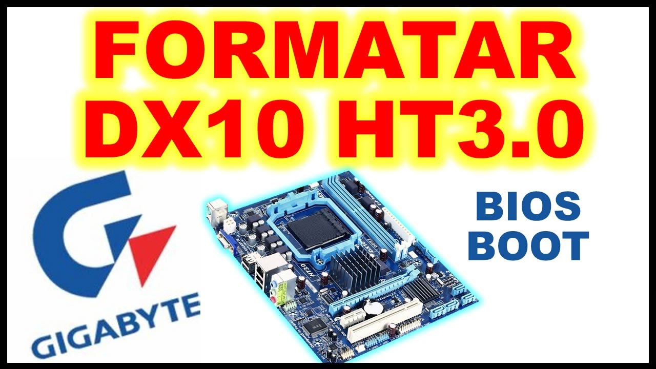 Como FORMATAR a PLACA GIGABYTE DX10 HT3.0 DDR3 - YouTube