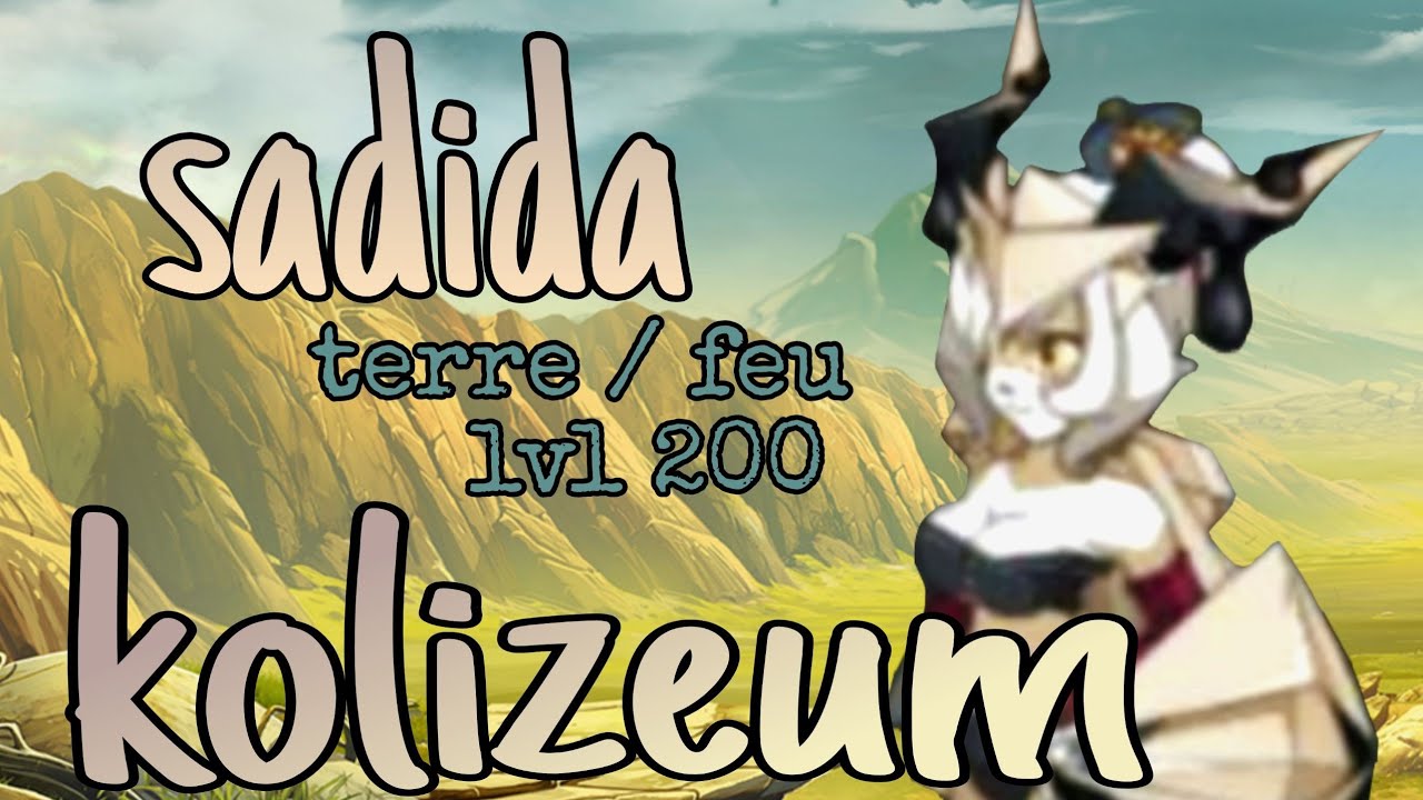 PRESENTATION SADIDA TERRE/FEU LVL 200 - DOFUS TOUCH - YouTube