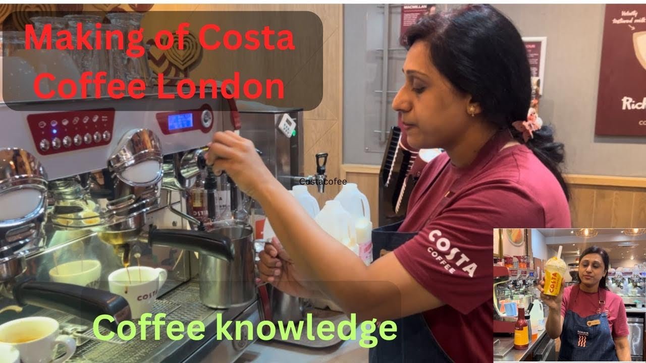 Costa Coffee Making |Coffee Knowledge |What kind of Work In Costa ...