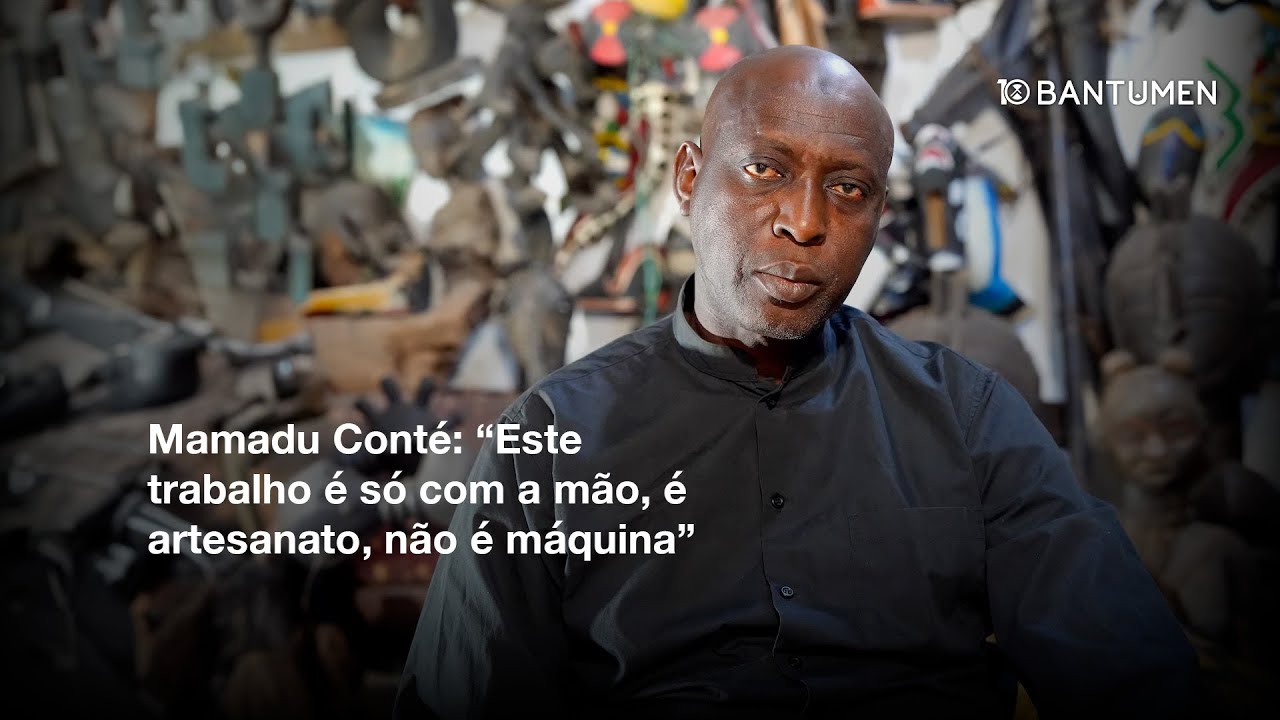 Mamadu Conté: “Este trabalho é só com a mão, é artesanato, não é ...