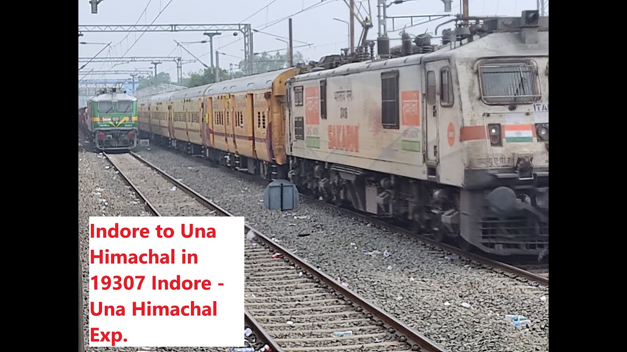Journey from Indore jn to Una Himachal in 19307 Indore- Una Himachal ...