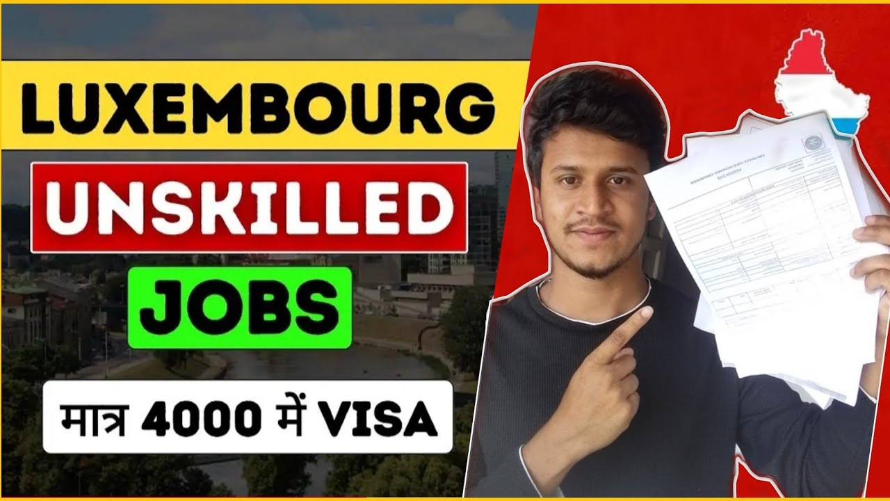 Luxembourg Free Work Permit Visa in 7 Days | Europe Job | Luxembourg ...