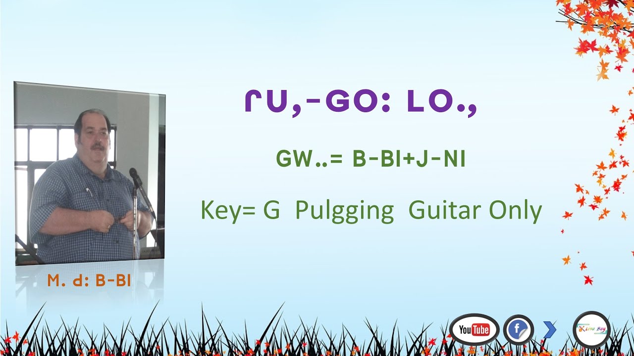 Lisu song lyrics ~ M.d J-NI BE M.d B,-BI= #6/24 (FU,-GO LO.,) - YouTube