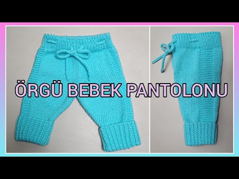 ÖRGÜ BEBEK PANTOLONU YAPIMI/ 1 yaş bebek örgü pantolon modeli