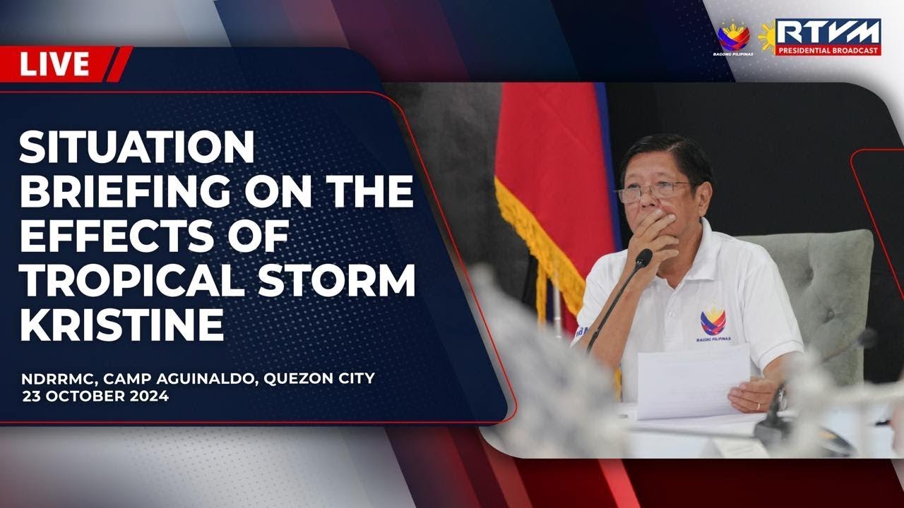 Situation Briefing on the Effects of Tropical Storm Kristine 10/23/2024 ...