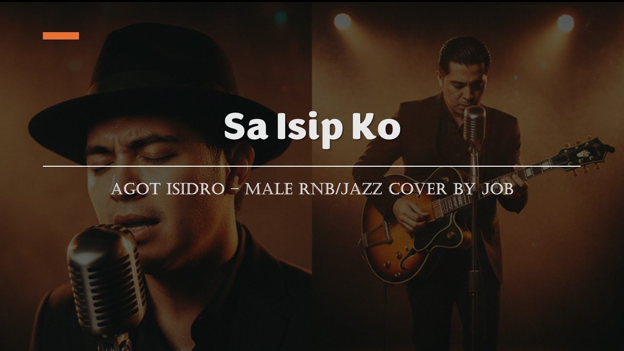 Sa Isip Ko - Agot Isidro - Male RNB/Jazz Cover (Lyric Video) - YouTube