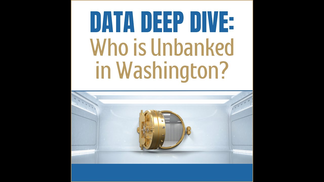 Data Deep Dive: Who is Unbanked in WA - YouTube