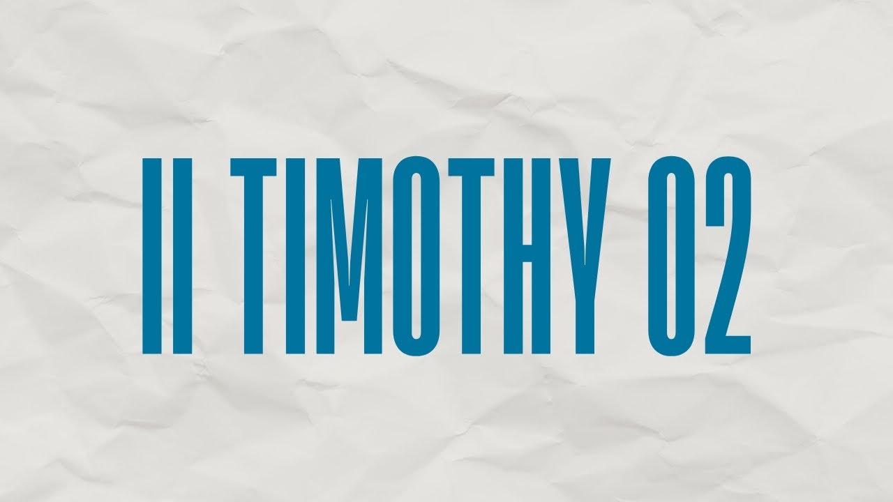 II Timothy 2 (2026) - YouTube
