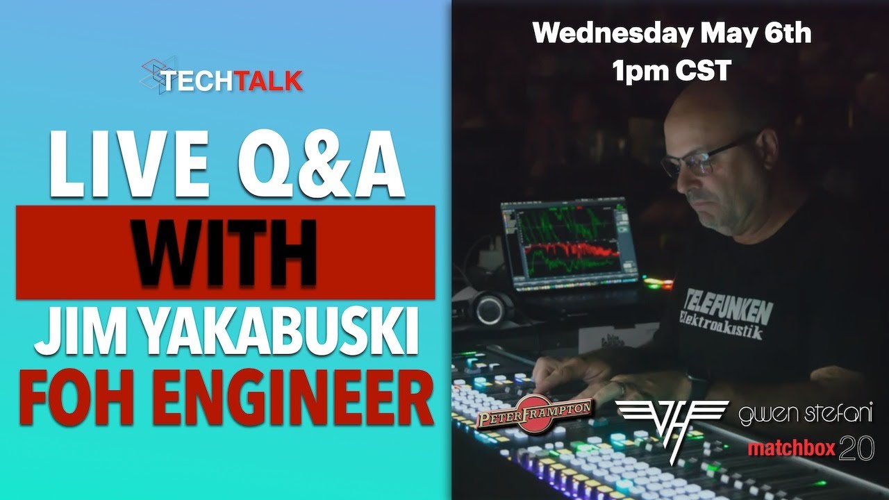 coreMEDIA TechTalk - Live Q&A with FOH Engineer Jim Yakabuski (Peter Frampton, Gwen Stefani ...