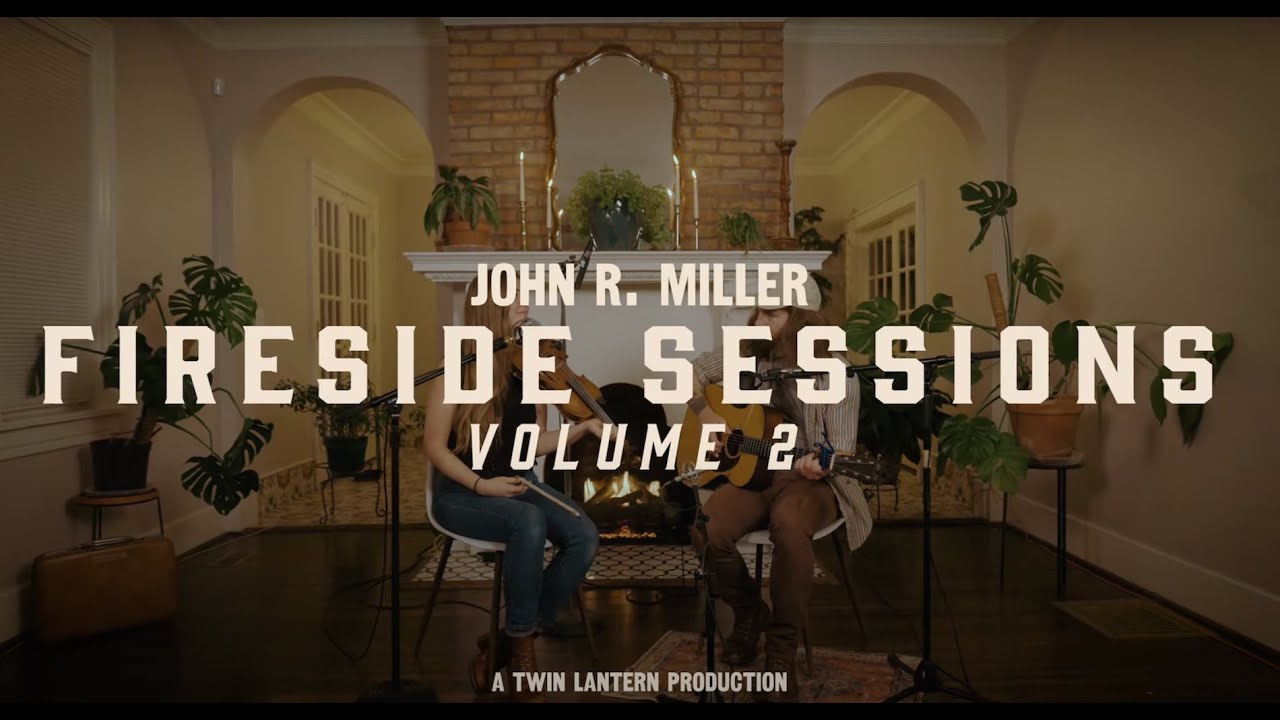 John R. Miller "Press On" (Fireside Sessions Vol. 2) - YouTube