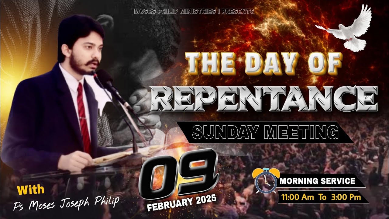 THE DAY OF REPENTANCE SUNDAY MEETING || (09-02-2025) || MOSES PHILIP ...