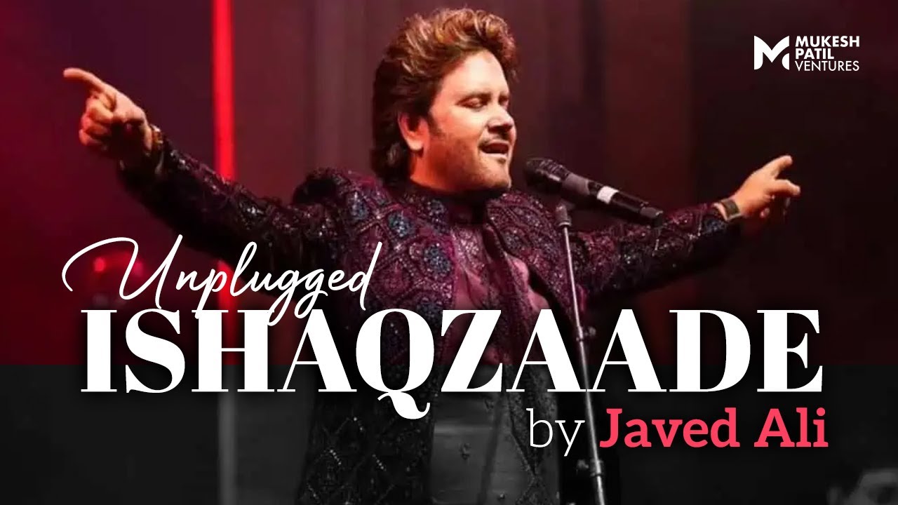 Ishaqzaade Unplugged - Full Title Song | Javed Ali Live | Arjun Kapoor ...