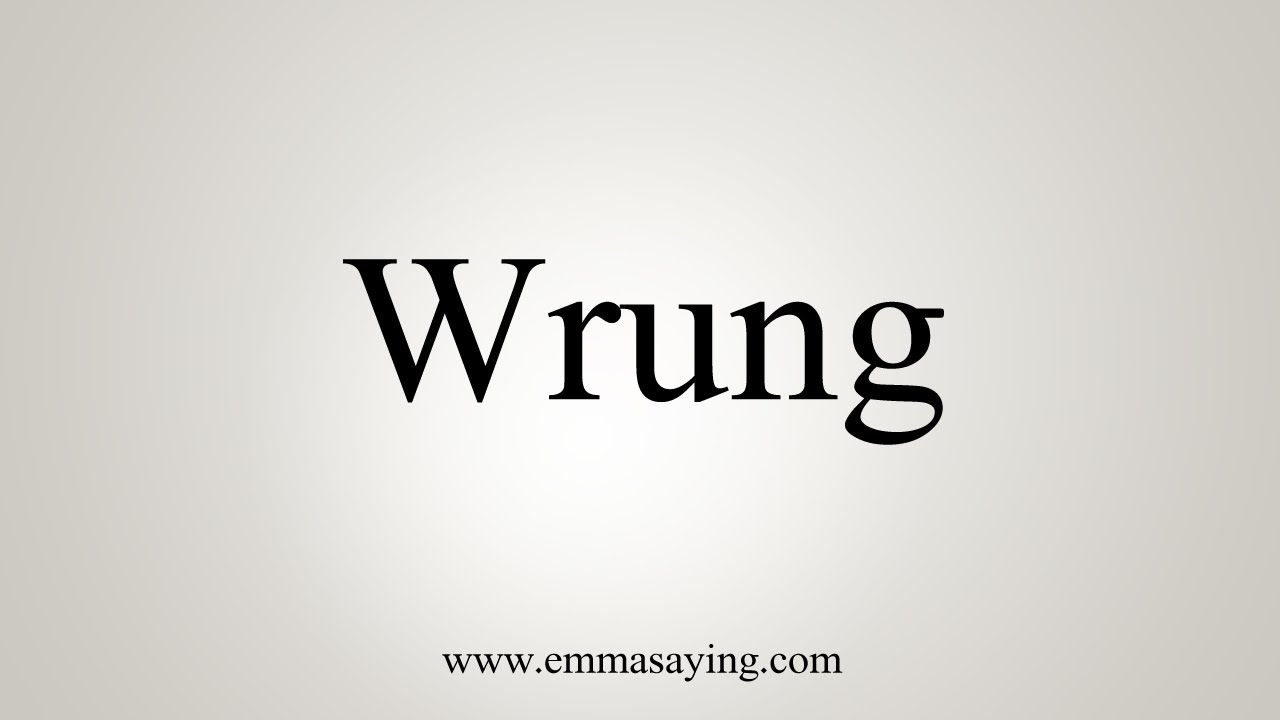 How To Say Wrung - YouTube