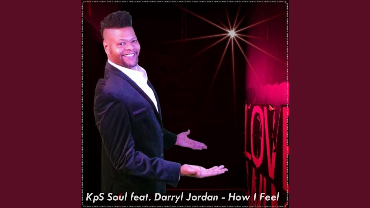 How I Feel (feat. Darryl Jordan) - YouTube