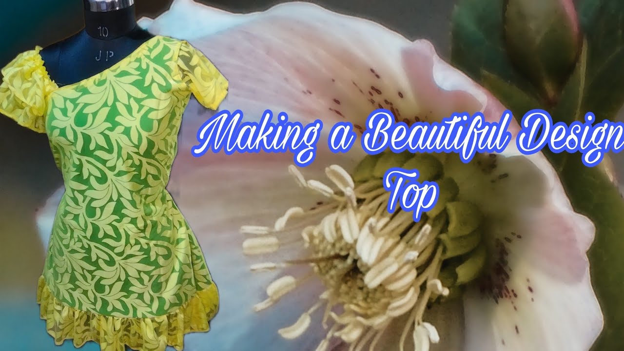 Making a Beautiful Design a Top || Design dress cutting and stitching ...