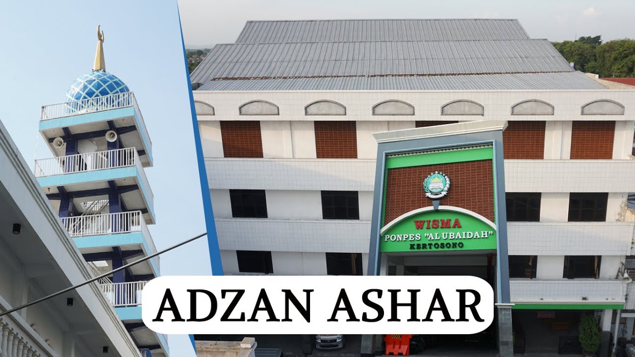 Tercengang | ADZAN ASHAR LDII - PONPES AL UBAIDAH KERTOSONO - YouTube