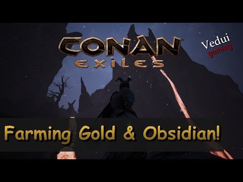 Conan Exiles Guide | Farming Gold and Obsidian in Volcania @Vedui42 ️ ...