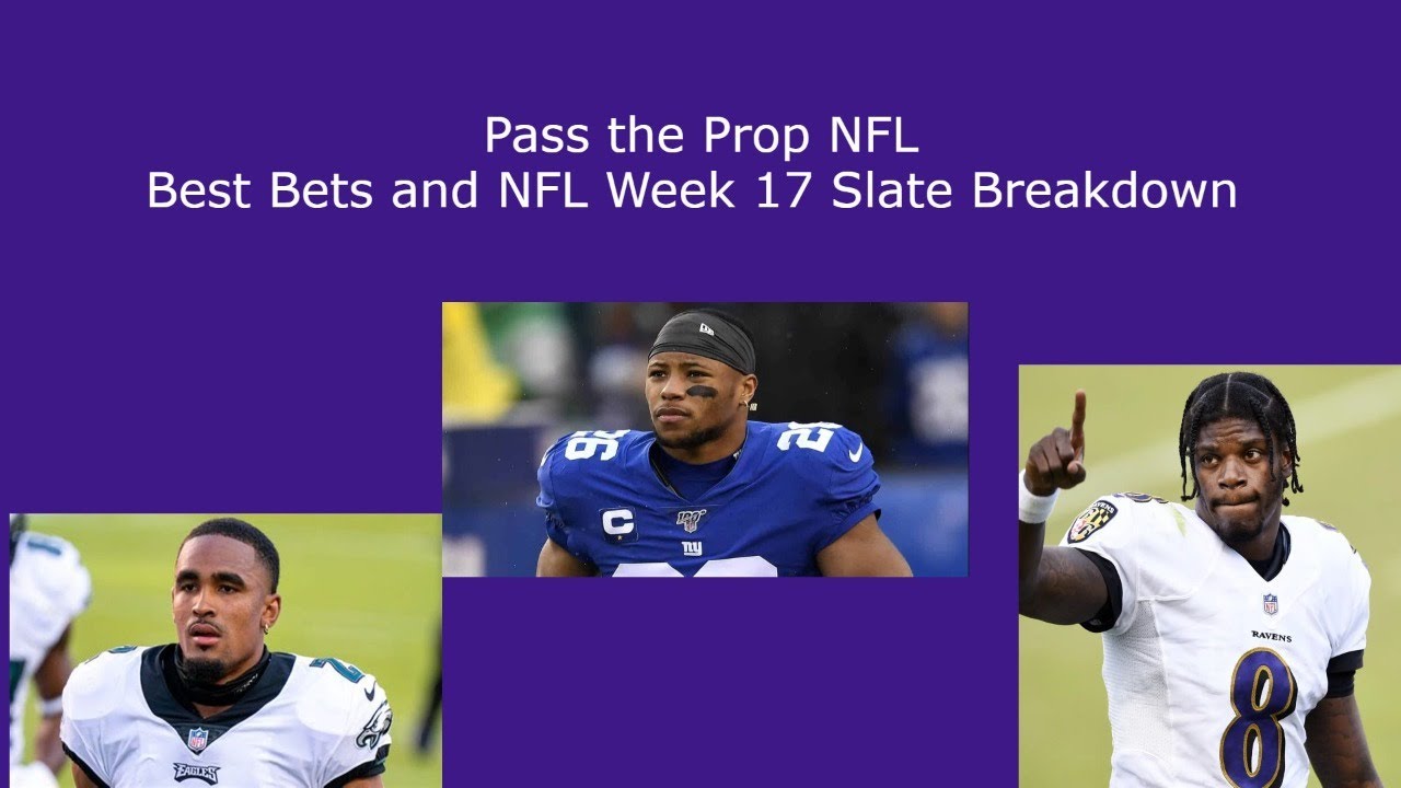 Pass the Prop - Top Props, Best Bets and Parlays for NFL Week 17 - YouTube
